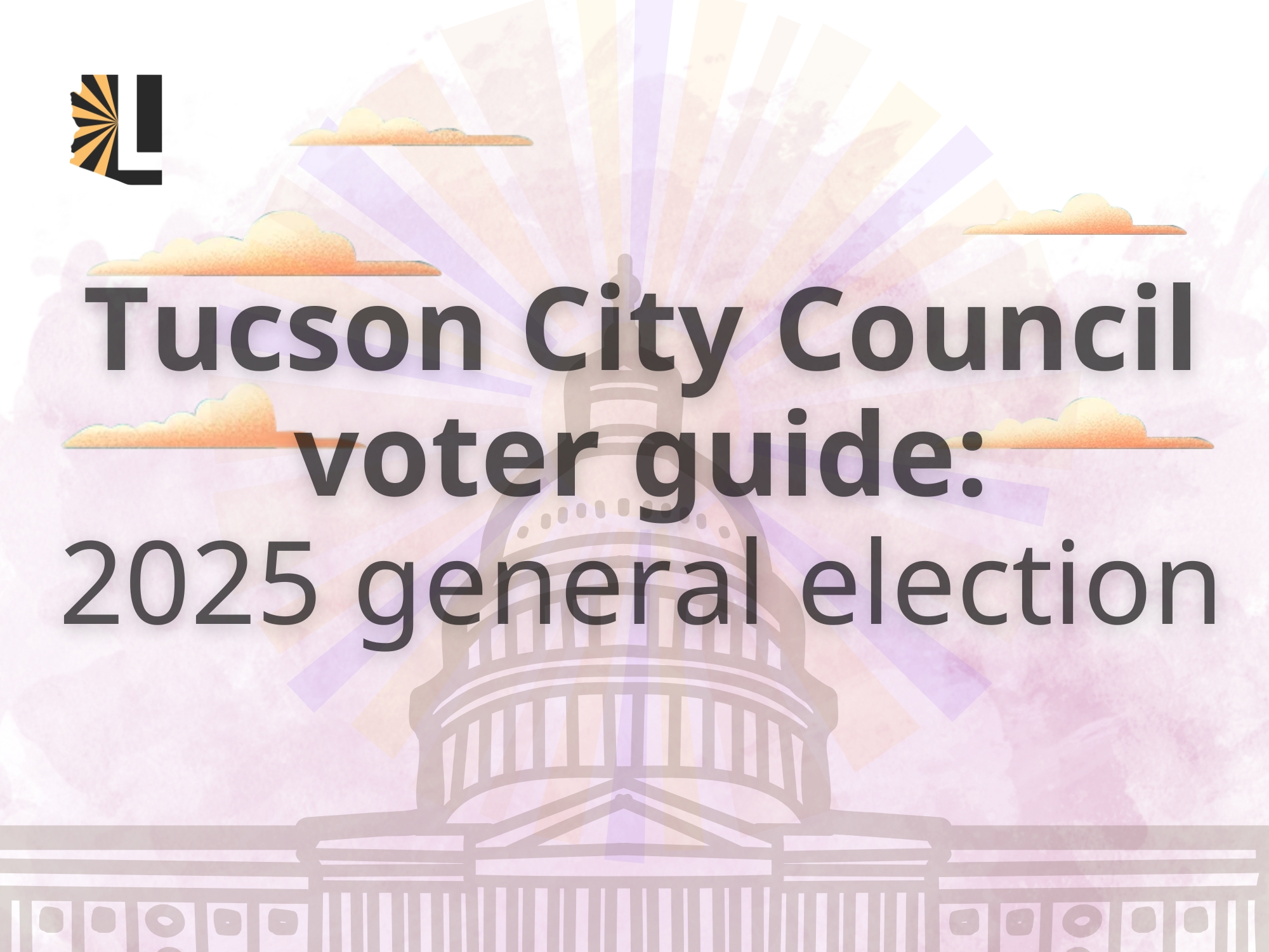 Tucson City Council Election 2025: Where candidates stand on housing ...